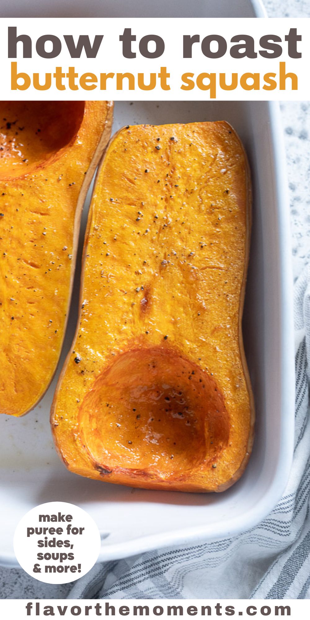 Roasted Whole Butternut Squash - Flavor the Moments