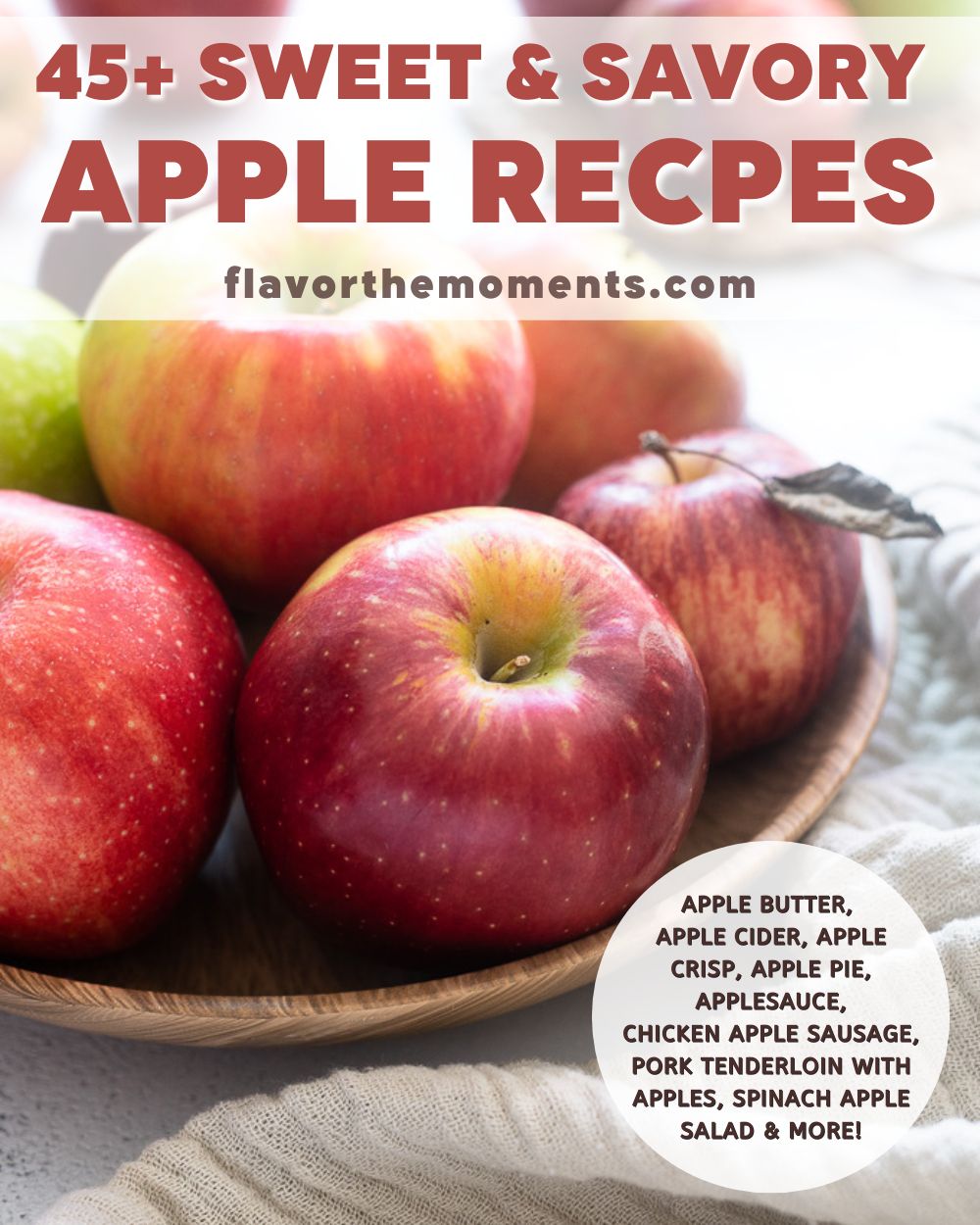 45 Best Apple Recipes (+Produce Guide) - Flavor the Moments
