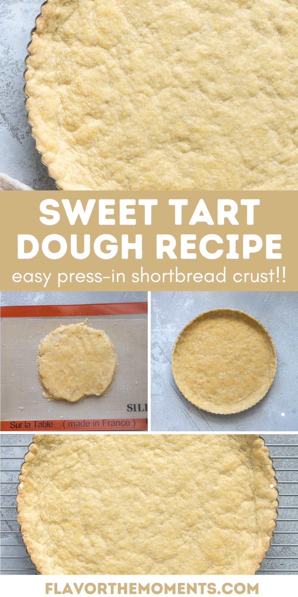 Pâte Sucrée (Sweet Tart Dough) - Flavor the Moments