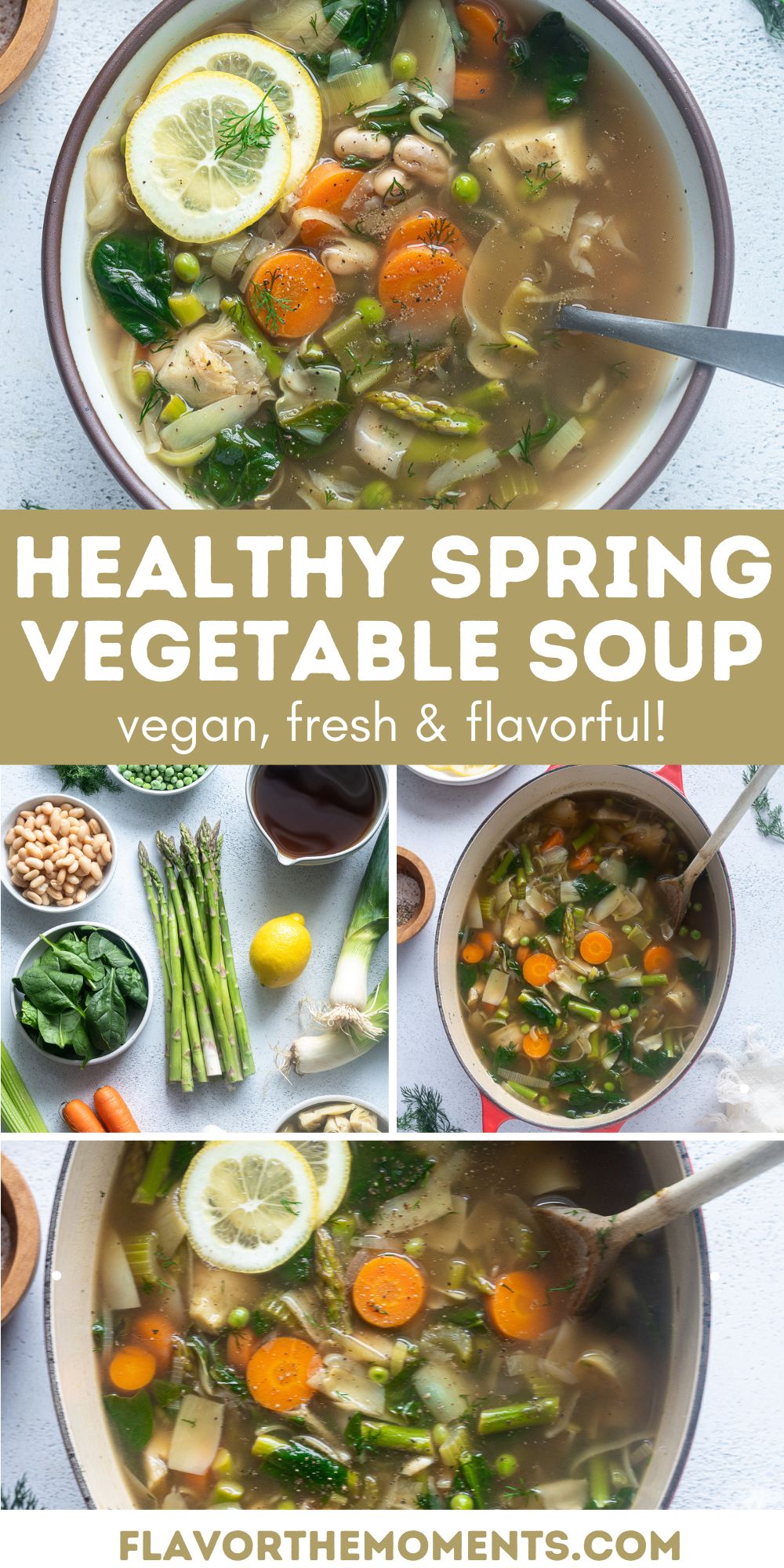 Spring Vegetable Soup - Flavor the Moments