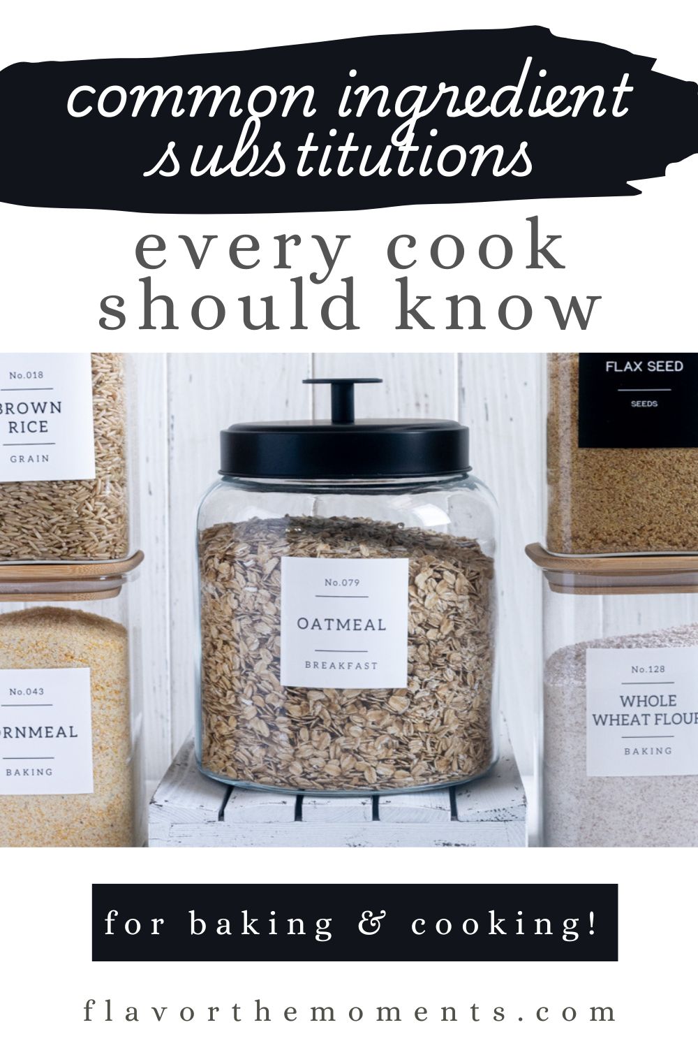 Common Ingredient Substitutions for Baking & Cooking - Flavor the Moments
